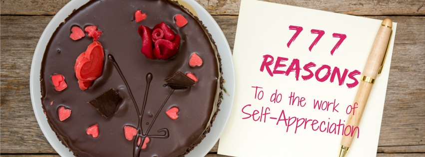 777 Reasons To Do The Work Of Self-Appreciation